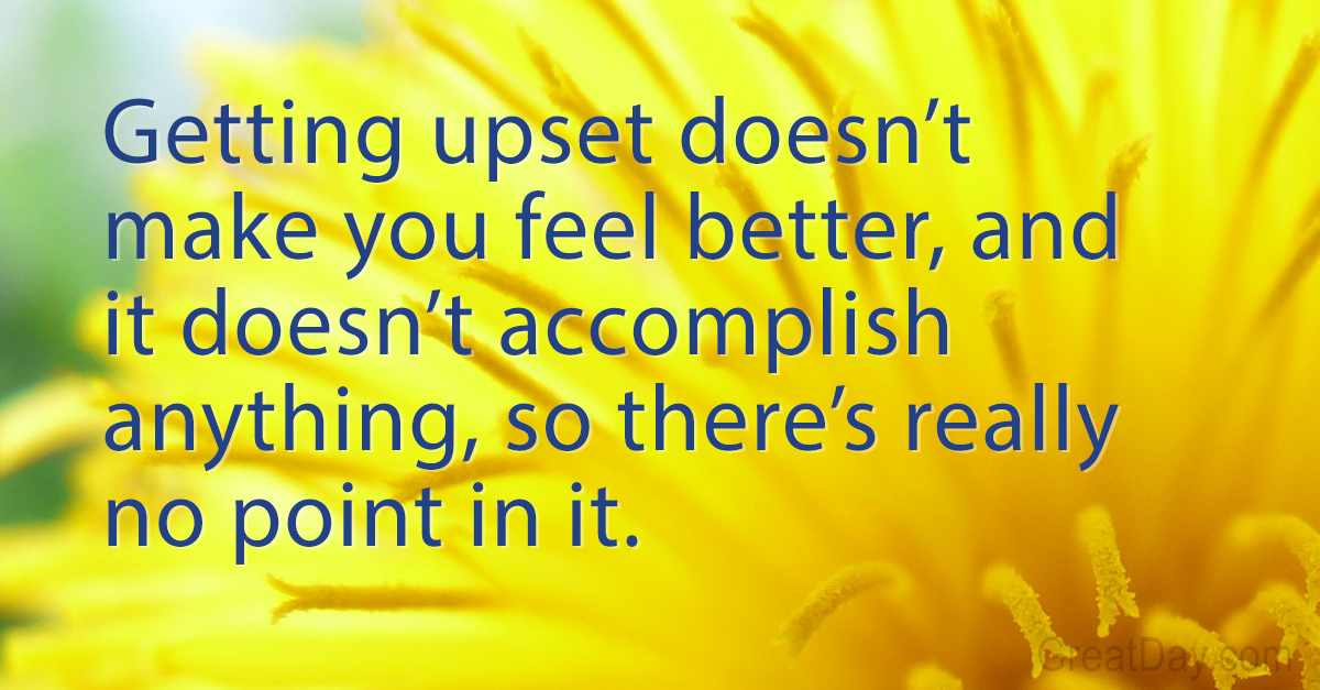 The Daily Motivator - Getting upset