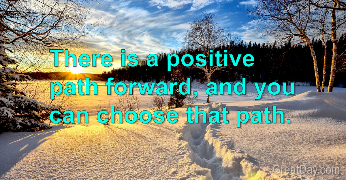 The Daily Motivator - Positive path forward