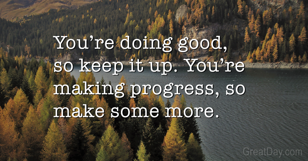 The Daily Motivator - Keep on keeping on