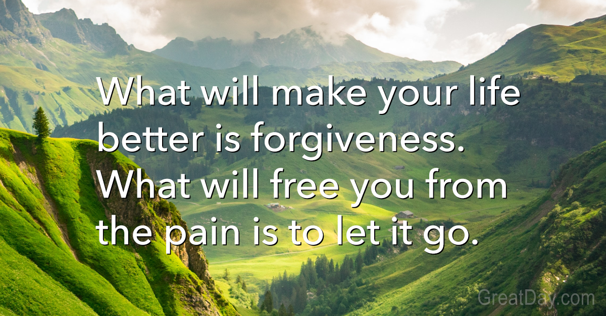 The Daily Motivator - Forgive, let it go, move forward