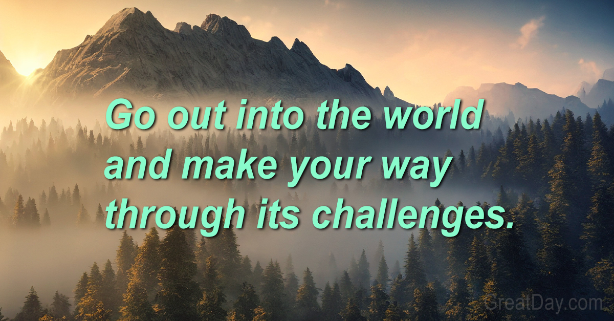 The Daily Motivator - Out into the world