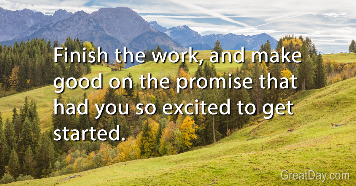 The Daily Motivator - Finish the work