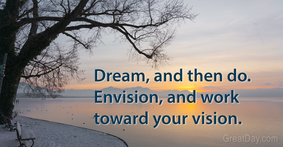 The Daily Motivator - Do what you envision