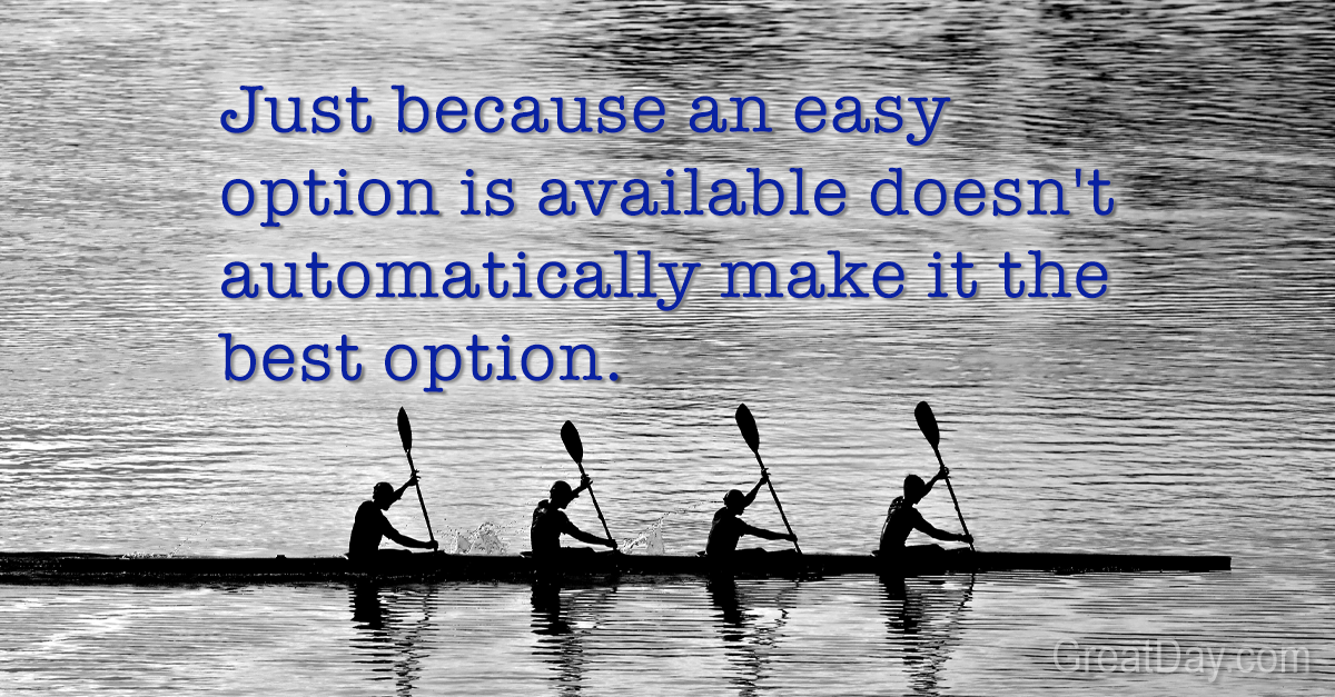 The Daily Motivator - Forego something easy