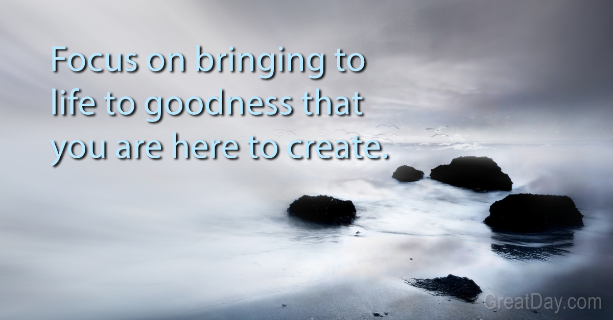 The Daily Motivator - Goodness you can create